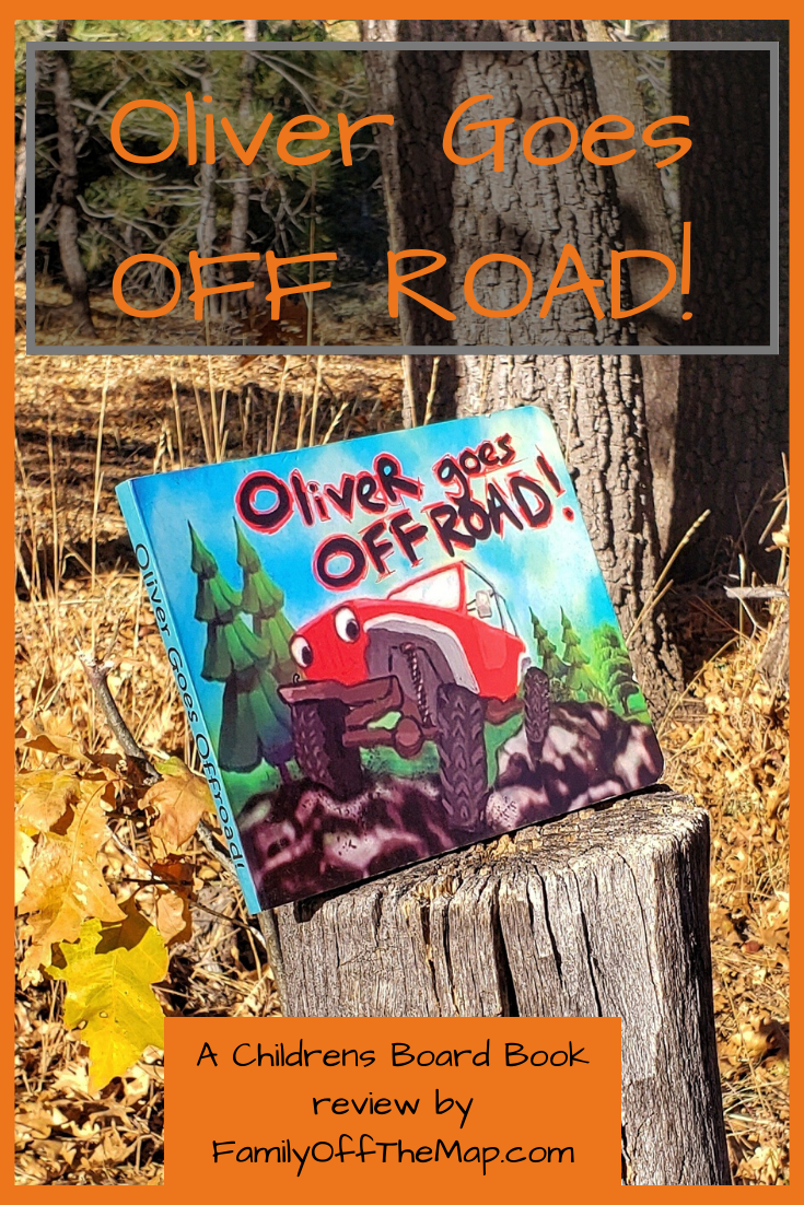 Oliver Goes OFF ROAD! - A 4x4 Adventure book for Kids - Family Off The Map